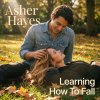 Asher Hayes – Learning How to Fall | Слушать онлайн на 4ilPlay